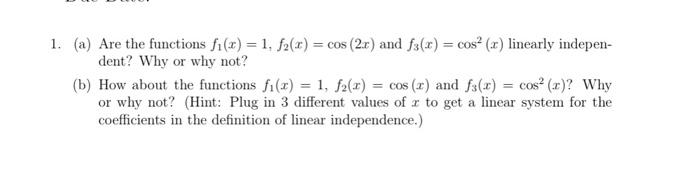 Solved 1. (a) Are the functions fi(x) = 1, f₂(x): dent? Why | Chegg.com