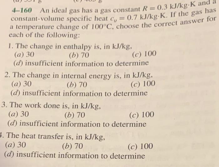 Solved (c) 100 4–160 An ideal gas has a gas constant R=0.3 | Chegg.com