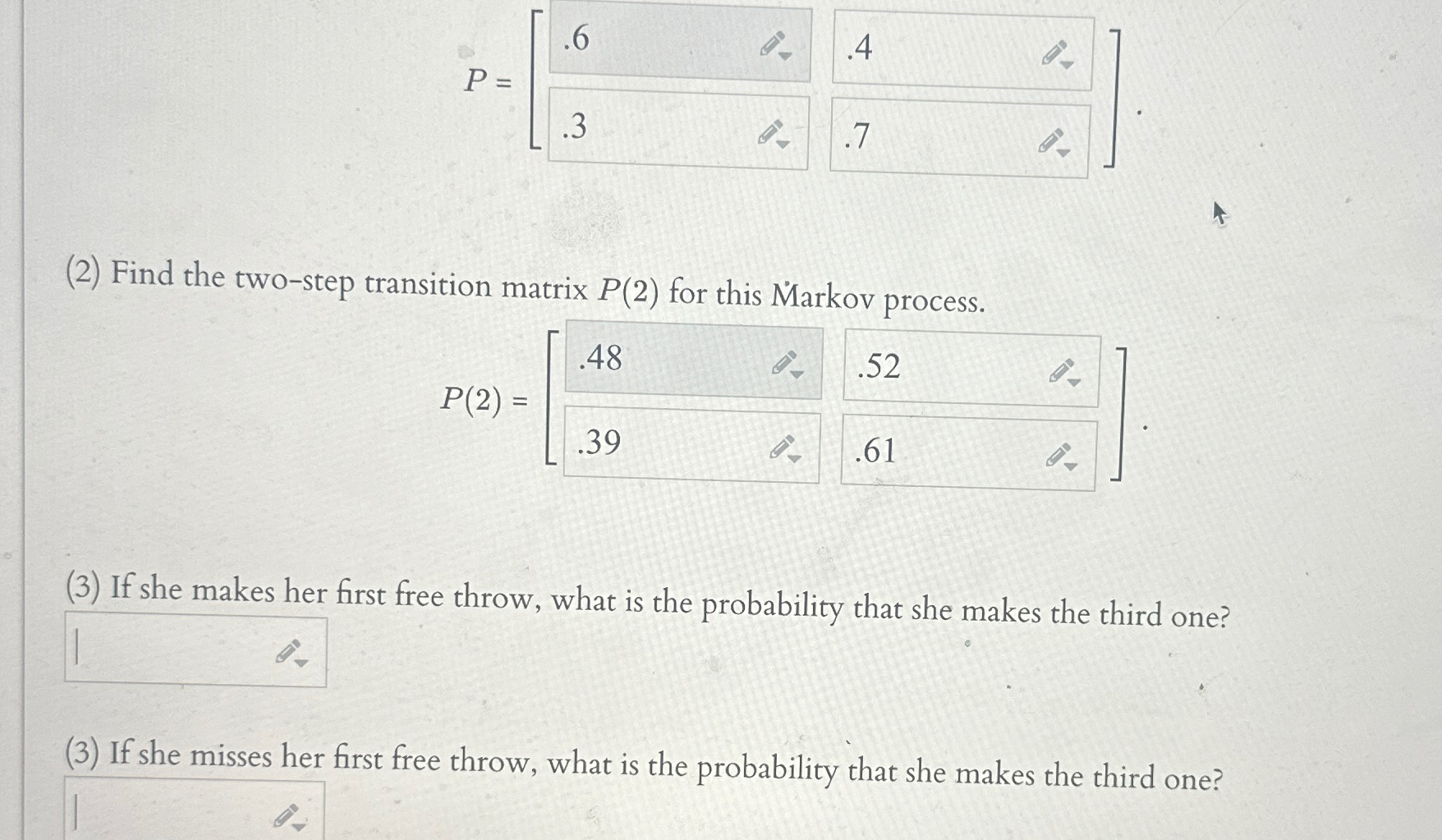 Solved (2) ﻿Find the two-step transition matrix P(2) ﻿for | Chegg.com