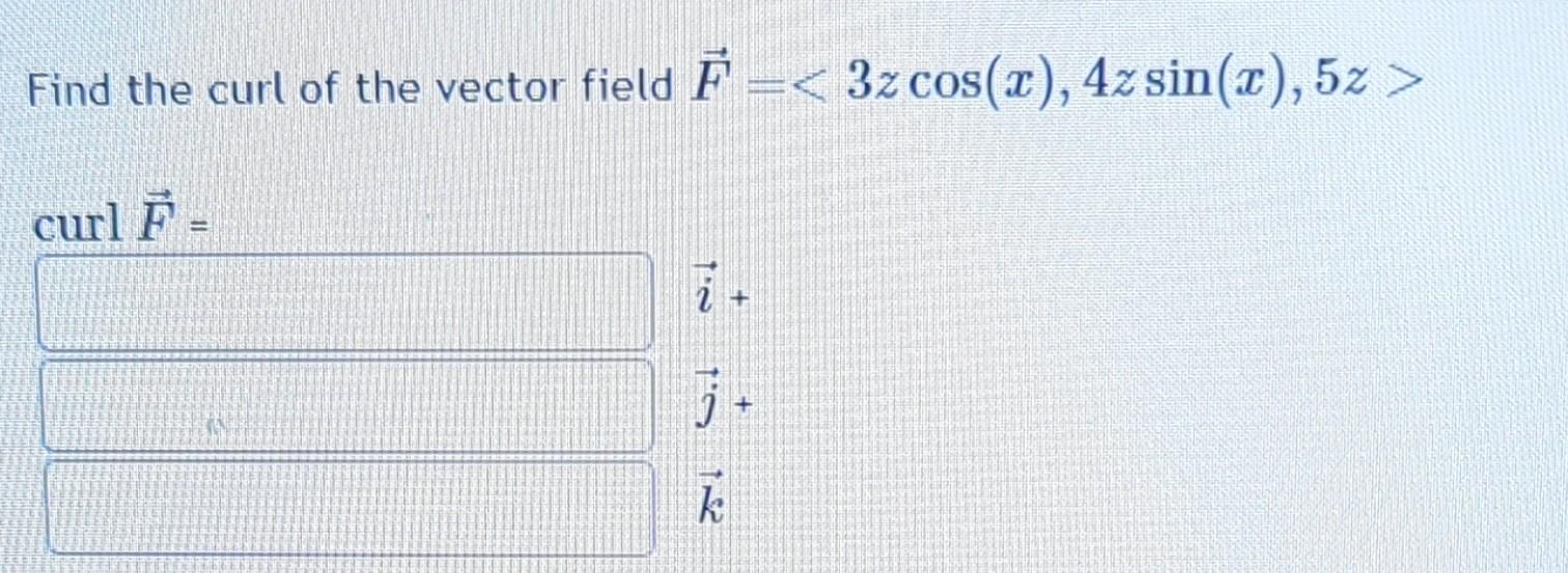 Solved Find the curl of the vector field | Chegg.com