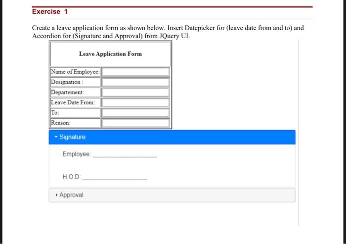 Solved Exercise 1 Create a leave application form as shown | Chegg.com