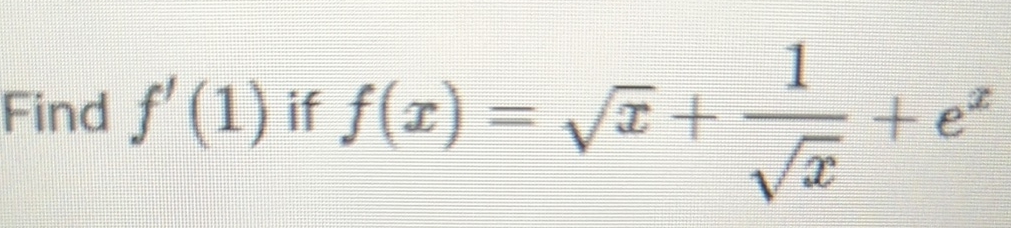 Solved Find f'(1) ﻿if f(x)=x2+1x2+ex | Chegg.com