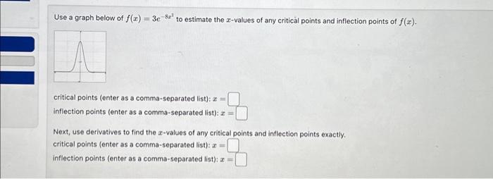 Solved Use a graph below of f(x)=3e−8x2 to estimate the | Chegg.com