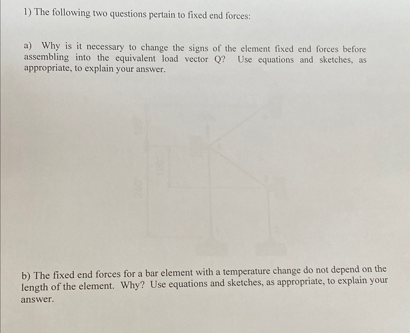 Solved The following two questions pertain to fixed end | Chegg.com