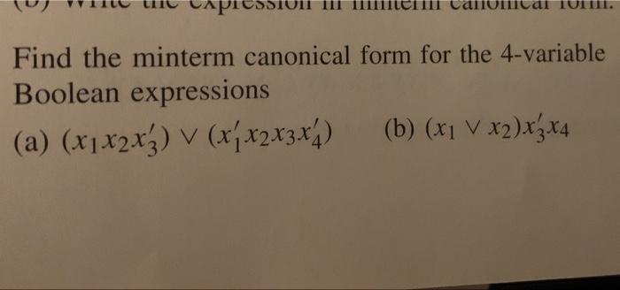 Solved SOT 1110 Find the minterm canonical form for the | Chegg.com