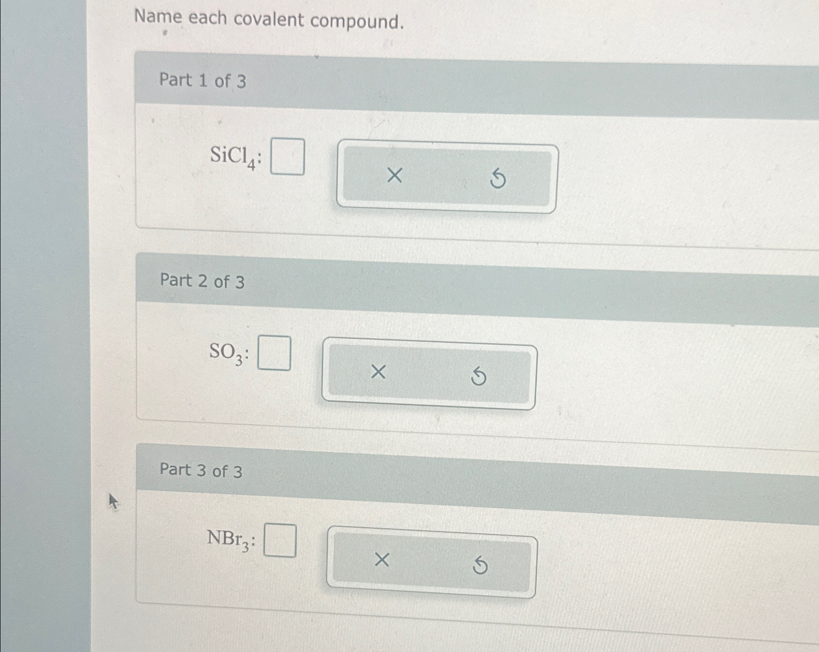 Solved Name each covalent compound.Part 1 ﻿of 3SiCl4 ﻿: Part | Chegg.com