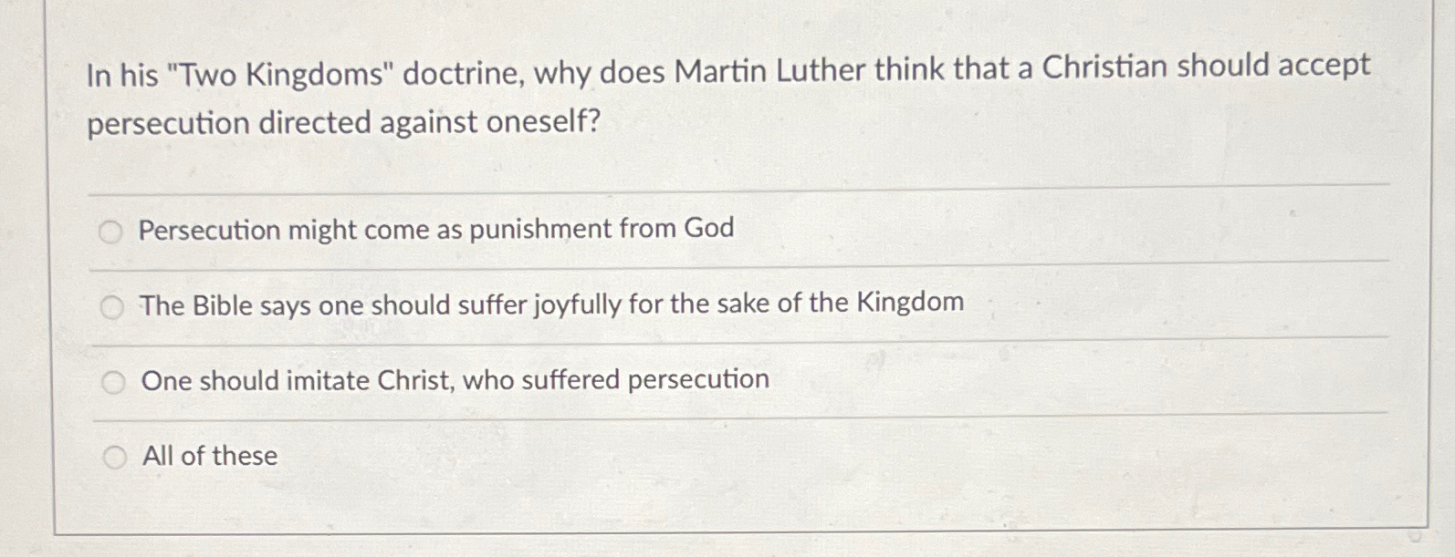 Solved In his "Two Kingdoms" doctrine, why does Martin | Chegg.com