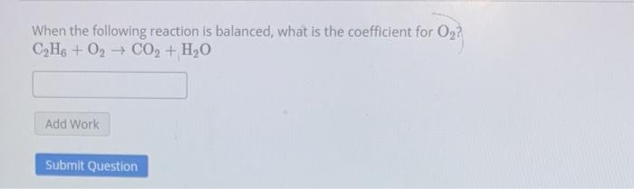 Solved When the following reaction is balanced, what is the | Chegg.com