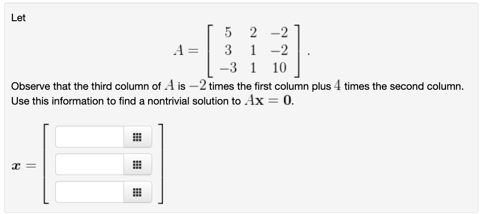 Solved LetA=[52-231-2-3110]Observe that the third column of | Chegg.com