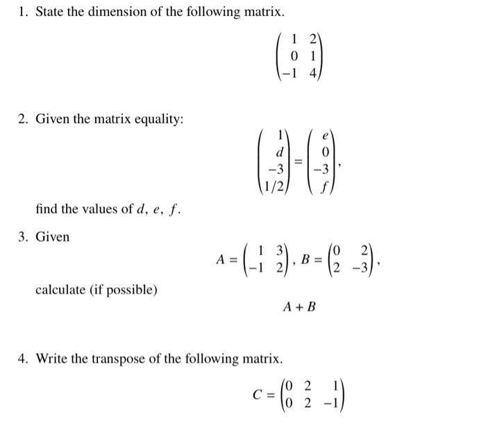 Solved 1. State the dimension of the following matrix. | Chegg.com