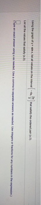 Solved Using the graph of y sinx, list all values on the | Chegg.com