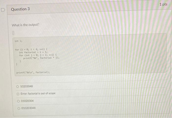 Solved What is the output? Int 1; 10203048 Error: factorial | Chegg.com