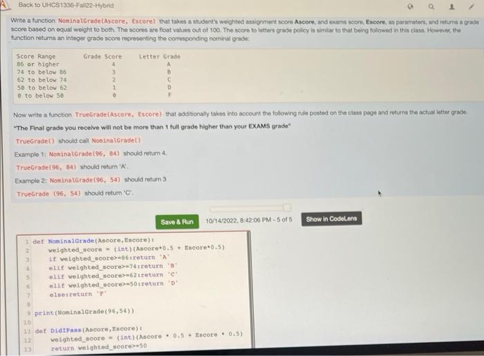 Solved Write a function NoninatGrade (Ascore, Escore) that | Chegg.com