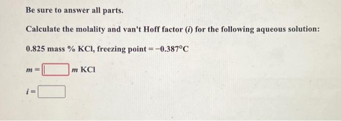 Solved Be sure to answer all parts. Calculate the molality | Chegg.com