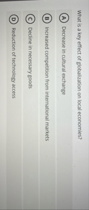 Solved What is a key effect of globalization on local | Chegg.com