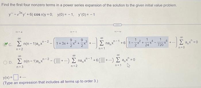 Solved Find the first four nonzero terms in a power series | Chegg.com
