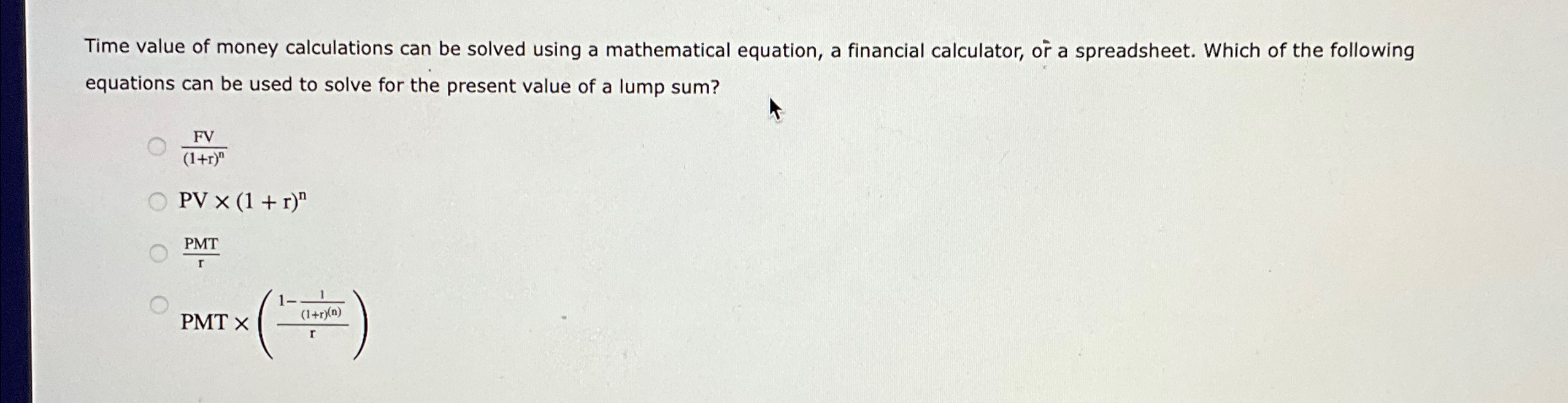 Solved Time value of money calculations can be solved using | Chegg.com