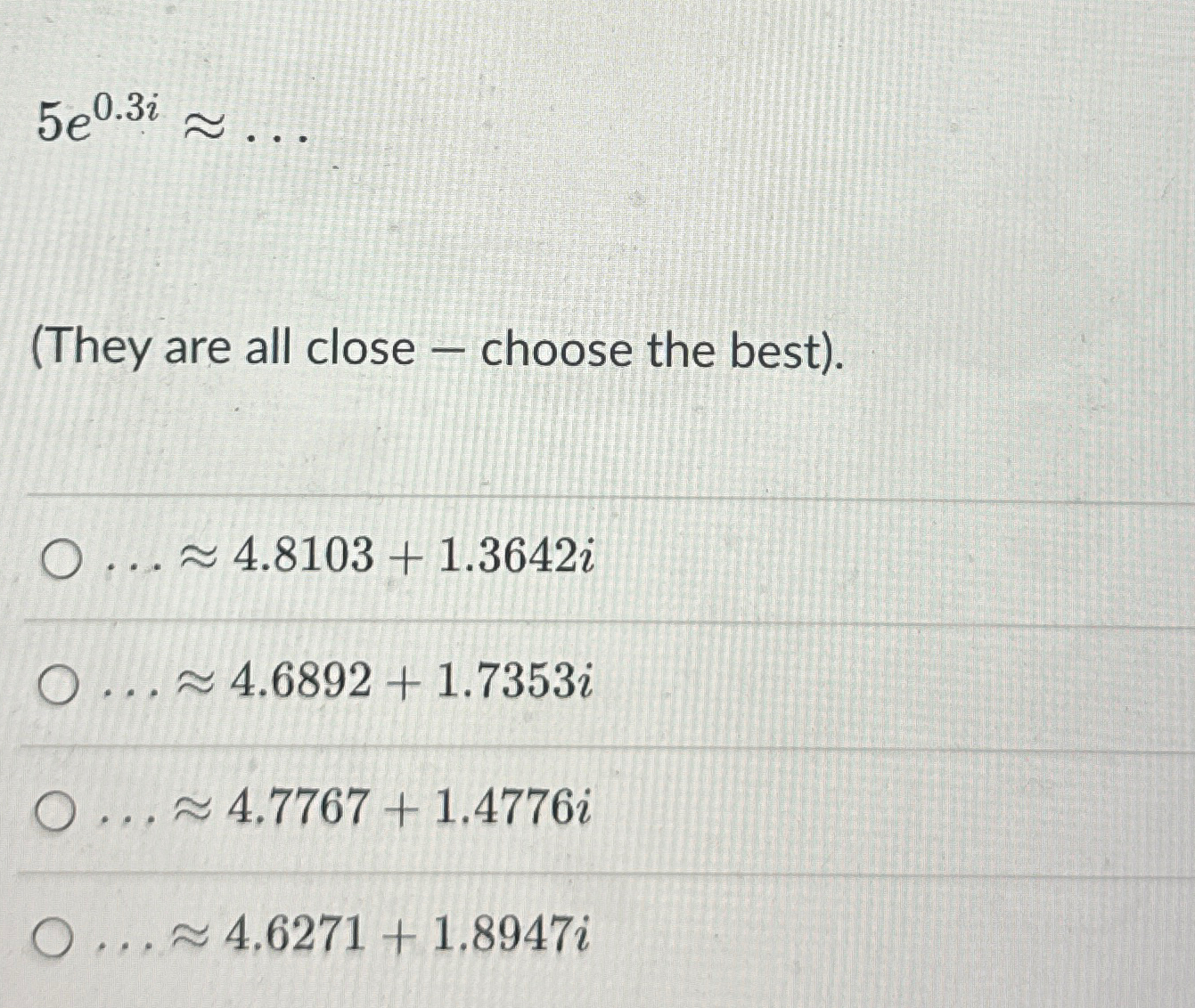 Solved 5e0.3i~~dots(They are all close - ﻿choose the | Chegg.com