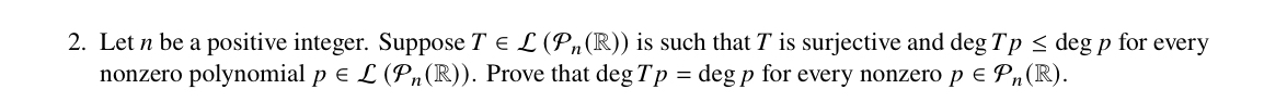 Solved Let n ﻿be a positive integer. Suppose TinL(Pn(R)) ﻿is | Chegg.com