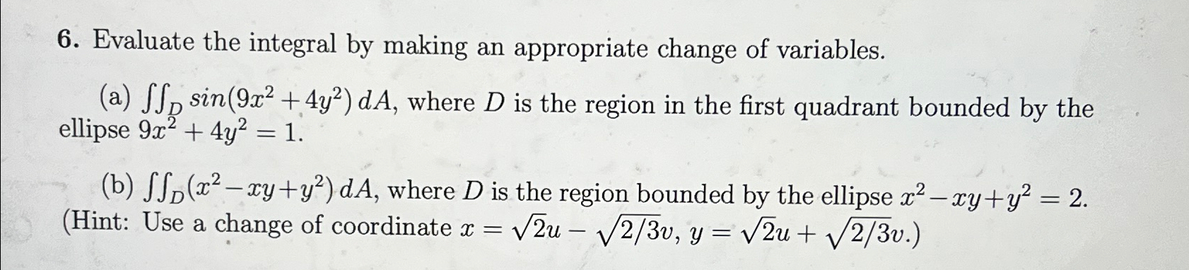 Solved Evaluate the integral by making an appropriate change | Chegg.com