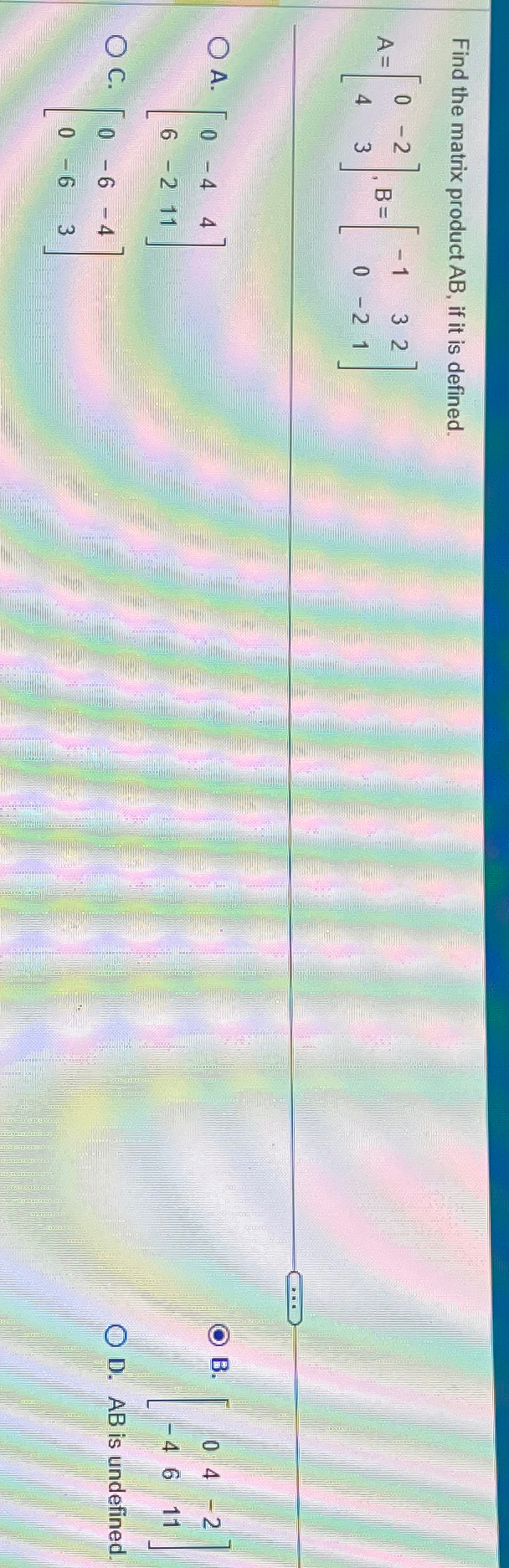 Solved Find the matrix product AB, ﻿if it is | Chegg.com