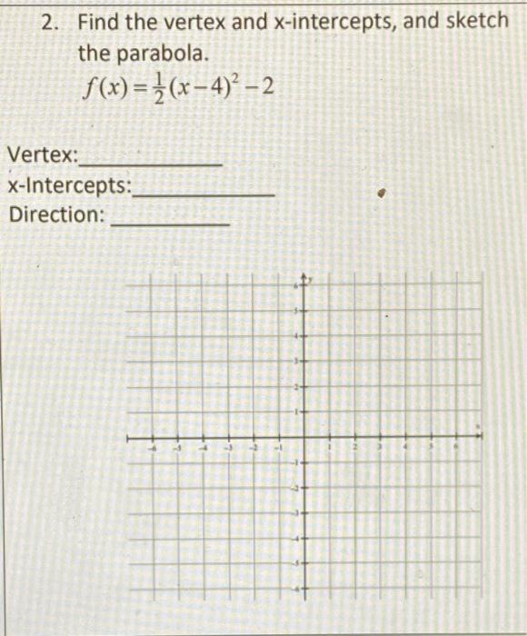 Solved 2. Find the vertex and x-intercepts, and sketch the | Chegg.com