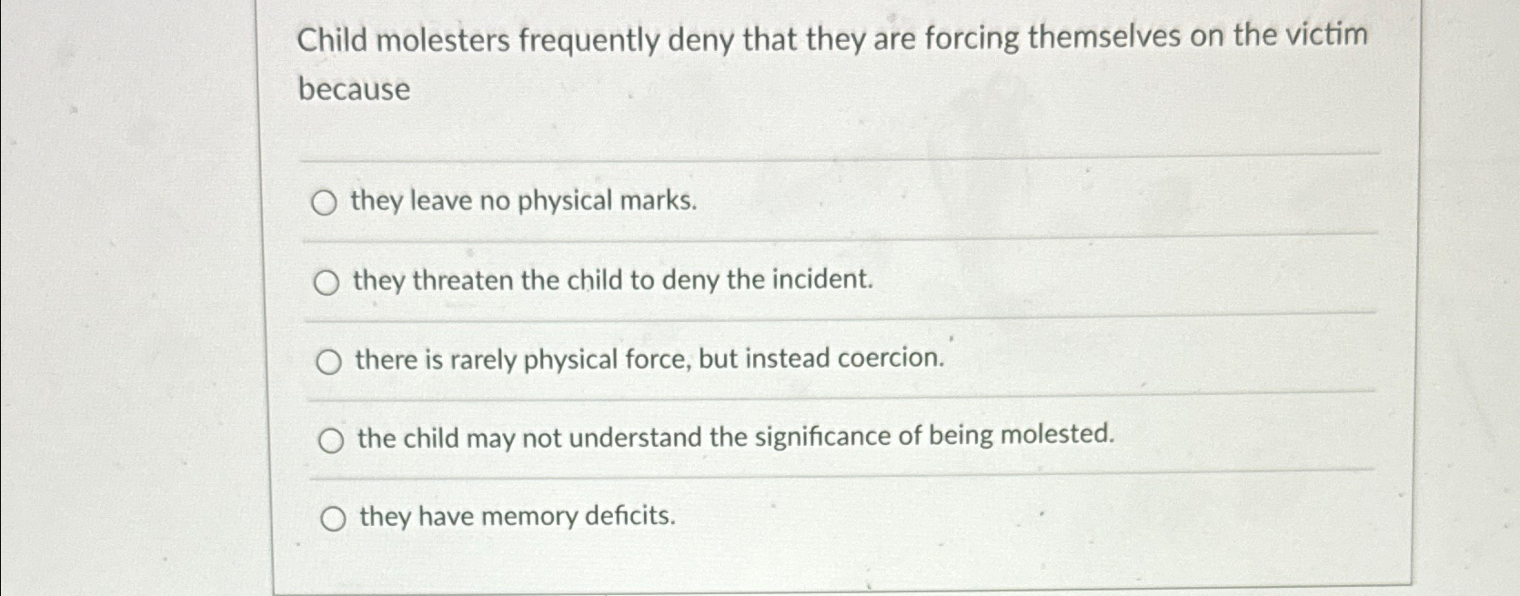 Solved Child molesters frequently deny that they are forcing | Chegg.com
