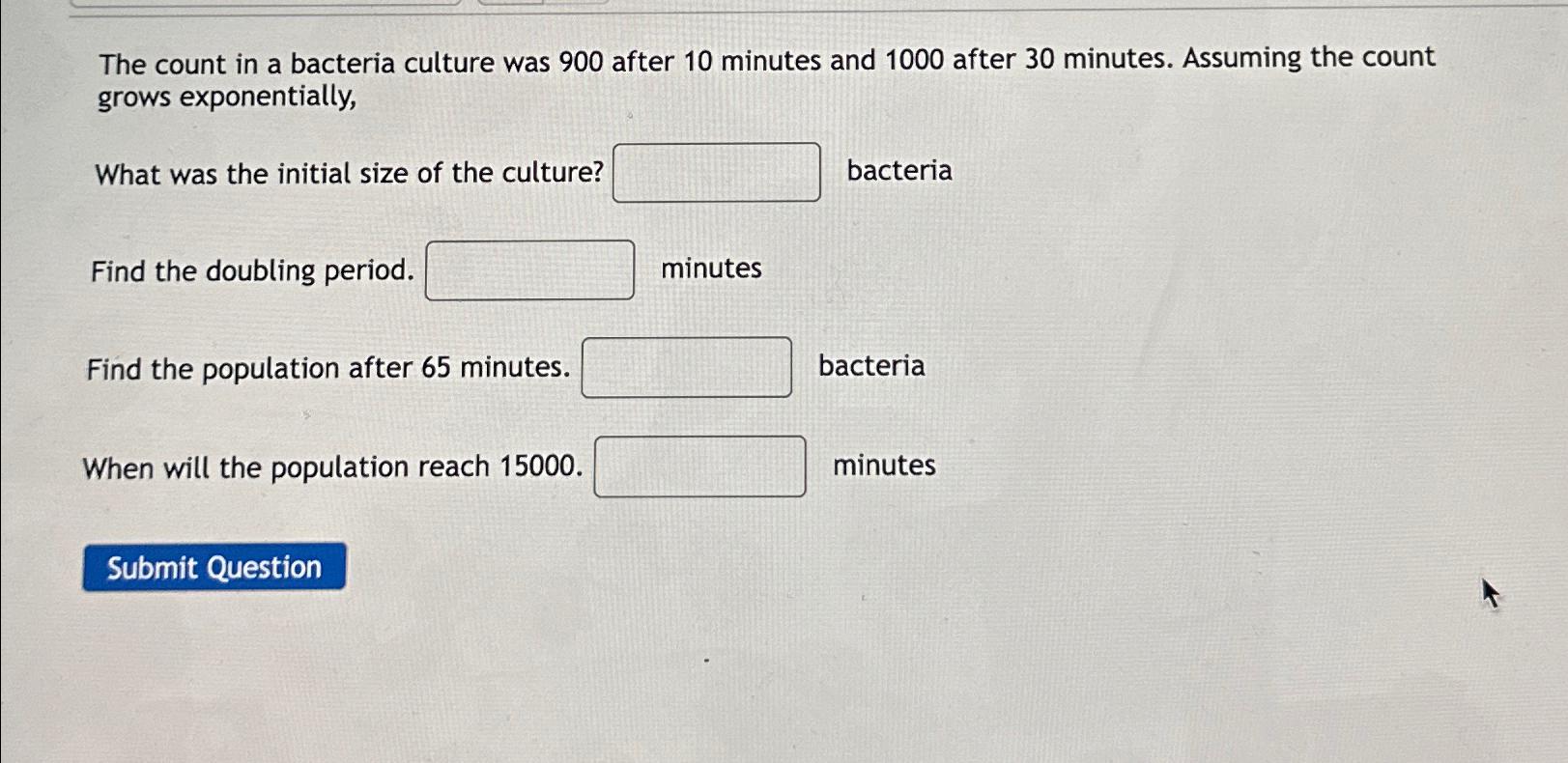 Solved The count in a bacteria culture was 900 ﻿after 10 | Chegg.com