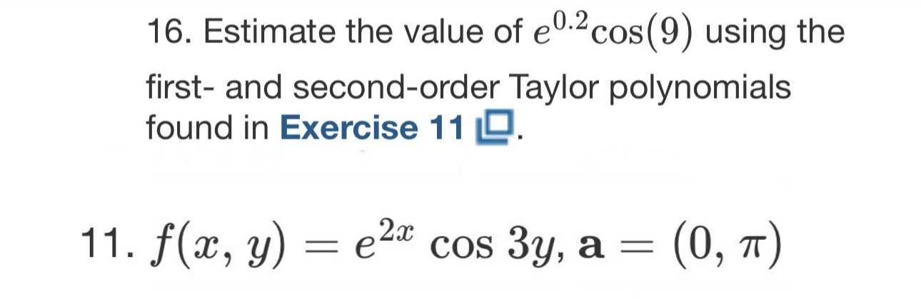 Solved Please explain too Estimate the value of e0.2cos(9) | Chegg.com