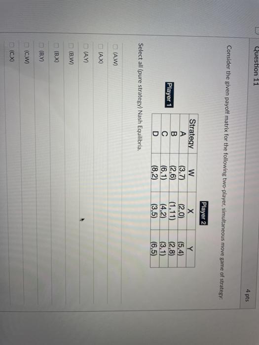 Solved Question 11 4 pts Consider the given payoff matrix | Chegg.com