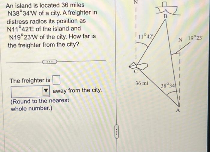 Solved An island is located 36 miles N38∘344′W of a city. A | Chegg.com