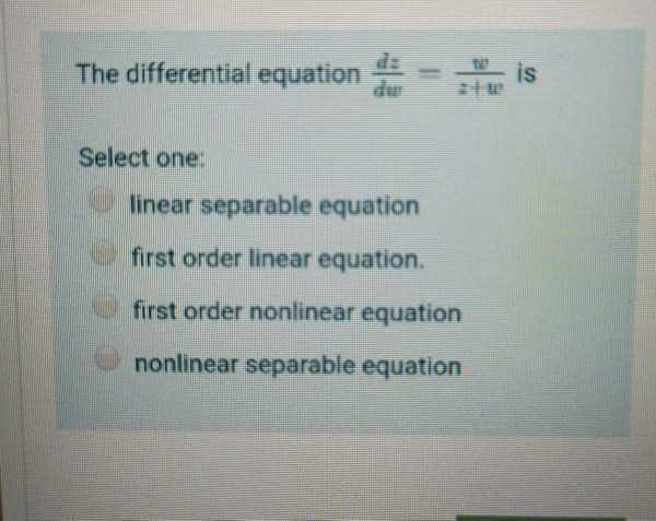 Solved The differential equation is Select one: linear | Chegg.com