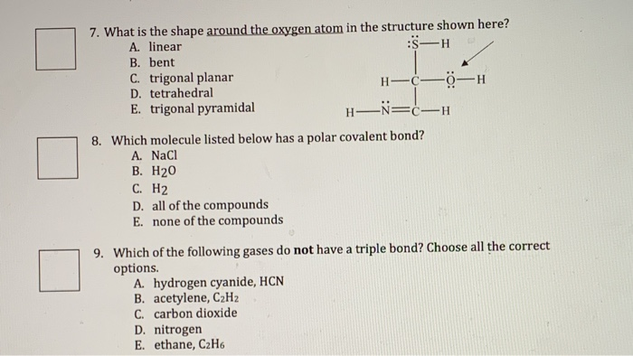 Solved 7. What is the shape around the oxygen atom in the | Chegg.com
