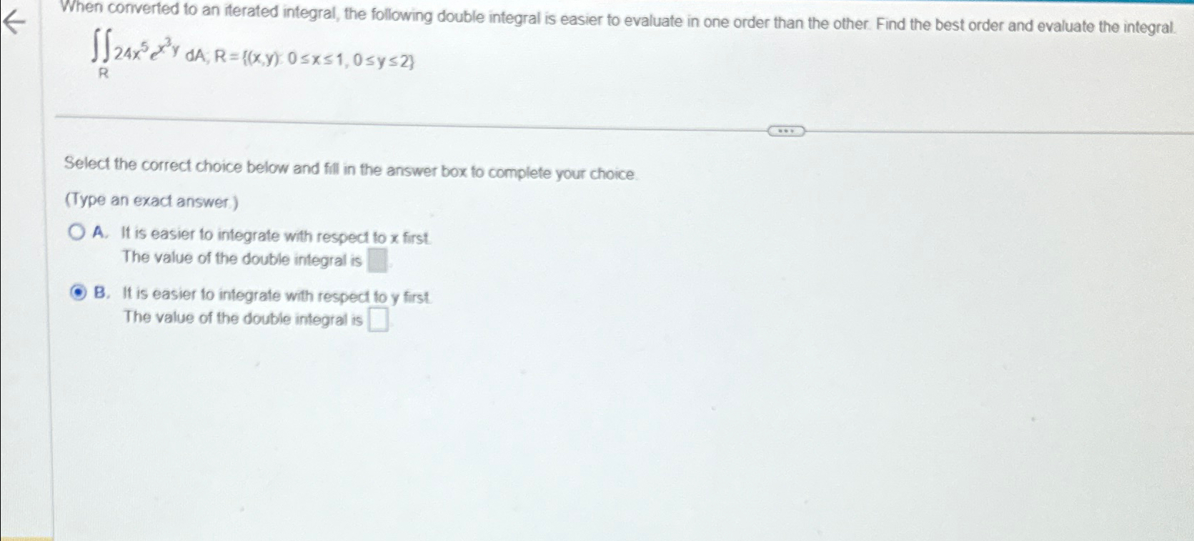 Solved When converted to an iterated integral, the following | Chegg.com