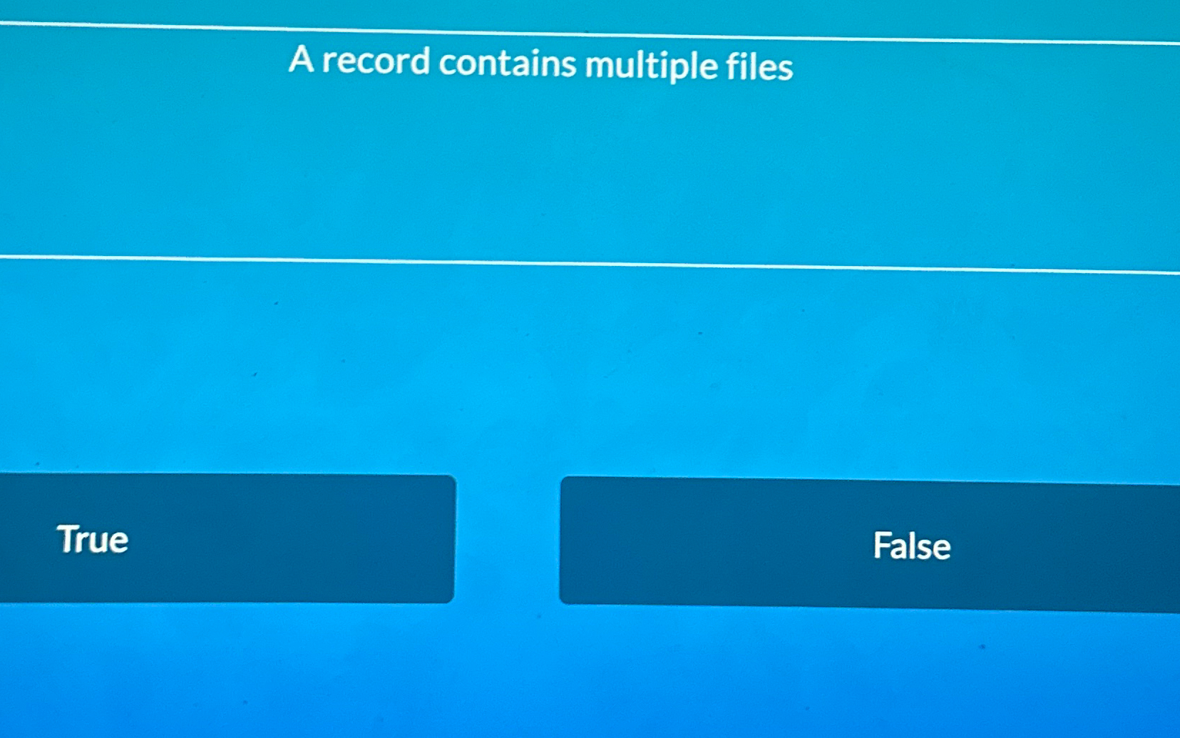 Solved A record contains multiple filesTrueFalse | Chegg.com