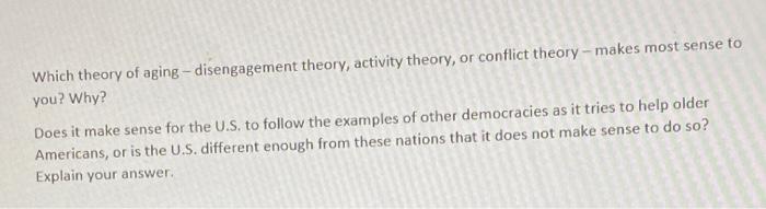 Solved Which theory of aging-disengagement theory, activity | Chegg.com Solved Which theory of aging-disengagement theory, activity | Chegg.com