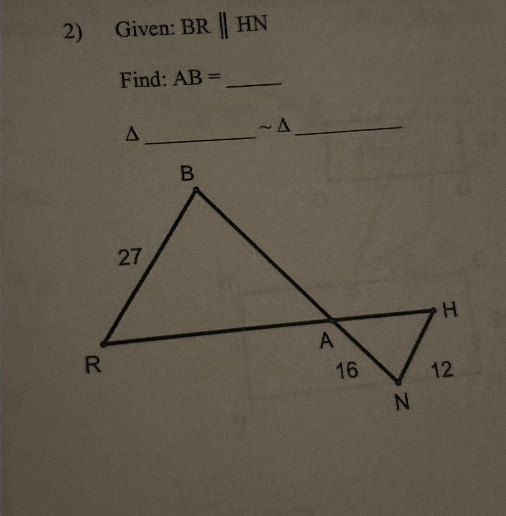 Solved Given: BR||HNFind: AB= | Chegg.com
