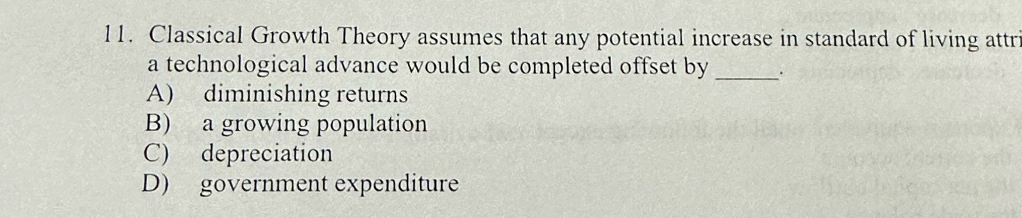 Solved Classical Growth Theory assumes that any potential | Chegg.com