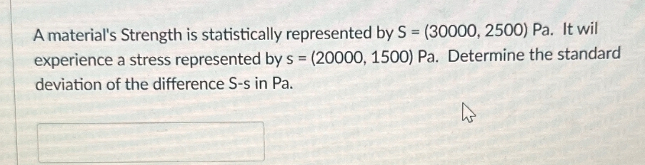 Solved A material's Strength is statistically represented by | Chegg.com
