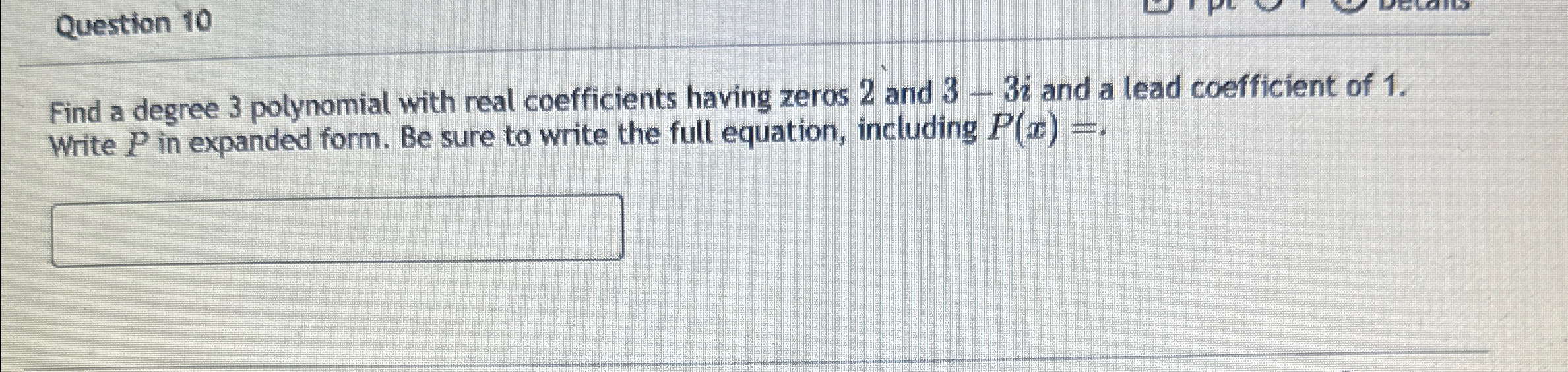Solved Question 10Find a degree 3 ﻿polynomial with real | Chegg.com