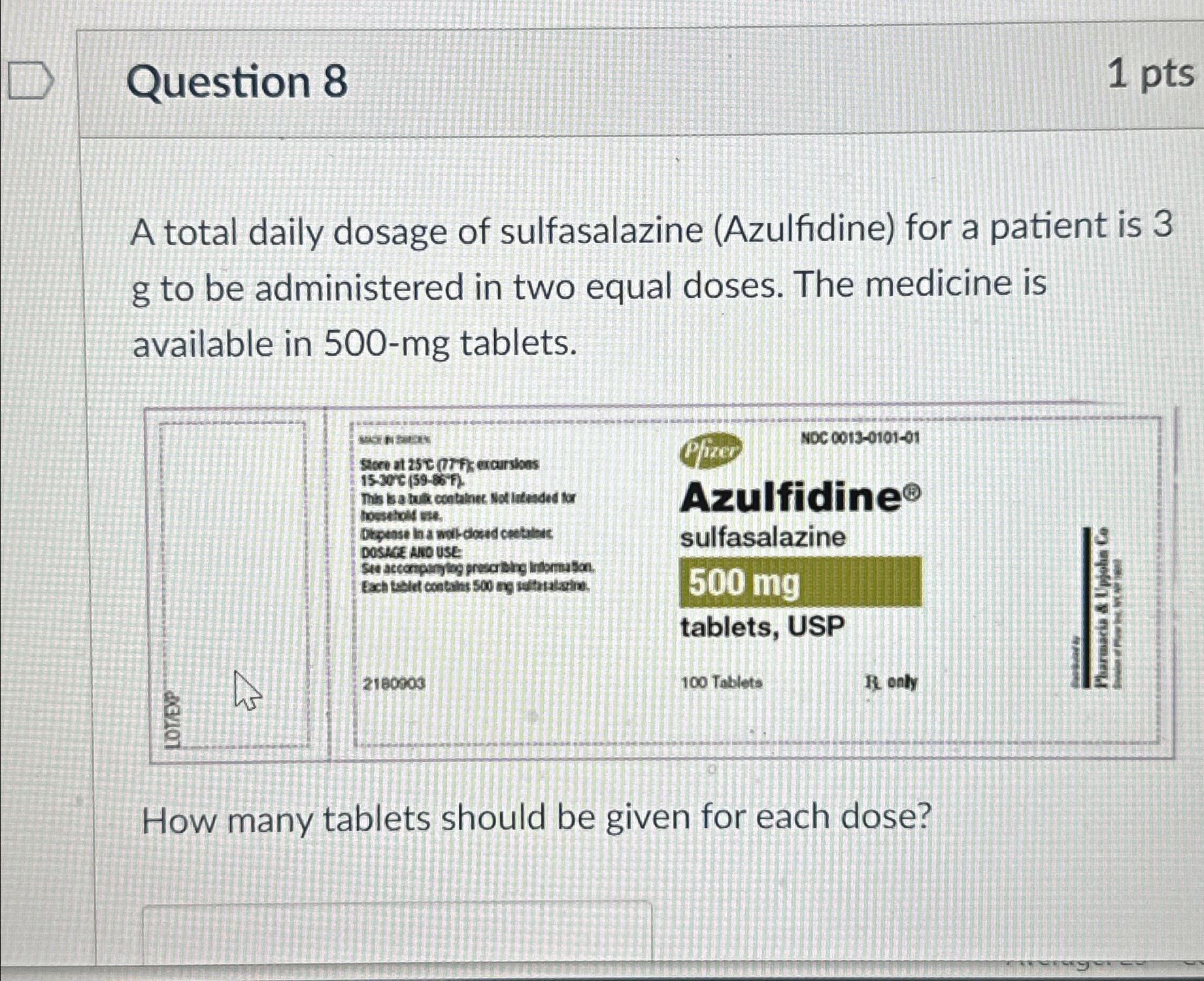Solved Question 81ptsA total daily dosage of sulfasalazine | Chegg.com