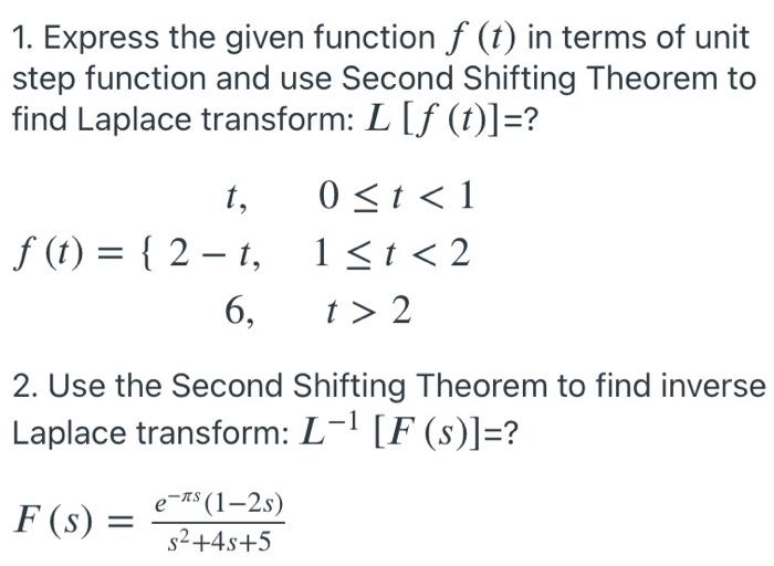 Solved 1. Express the given function f (t) in terms of unit | Chegg.com