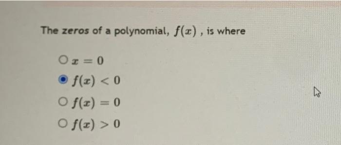 Solved The zeros of a polynomial, f(x), is where OI = 0 • | Chegg.com