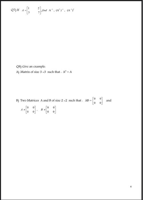 Solved Q7) If A=[1327], find A−1,(A2)−1,(A−1)F Q8) Give an | Chegg.com