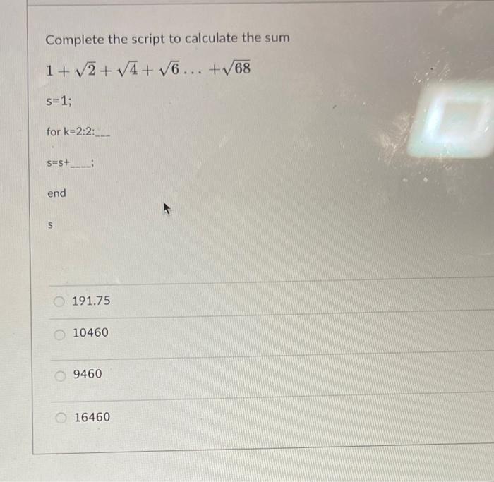 Solved Complete the script to calculate the sum 1+2+4+6…+68 | Chegg.com