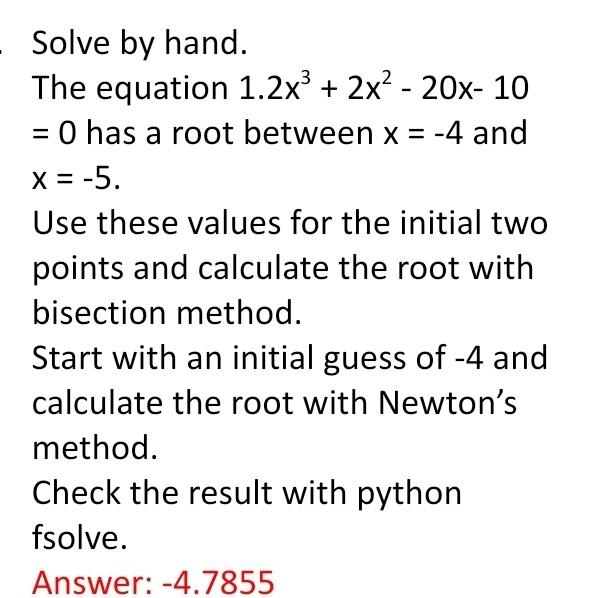 Solved Solve by hand. The equation 1.2x3+2x2−20x−10 =0 has a | Chegg.com