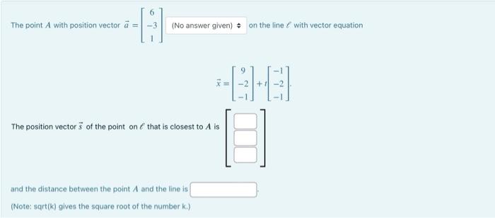 Solved The point A with position vector a=⎣⎡6−31⎦⎤ on the | Chegg.com