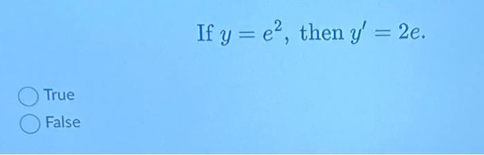 Solved If y=e2, then y′=2e. | Chegg.com