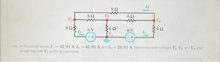 Solved (a) In the circuit above, I1=42/81 A.I2=42/81 A and | Chegg.com