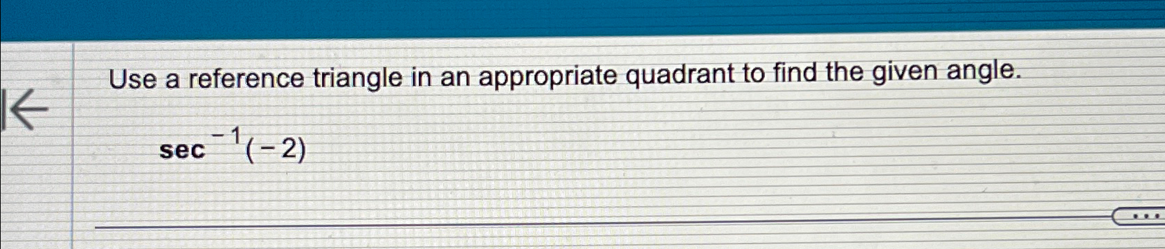 Solved Use a reference triangle in an appropriate quadrant | Chegg.com